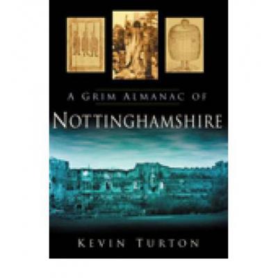 Grim Almanac of Nottinghamshire