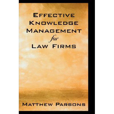 Effective Knowledge Management for Law Firms