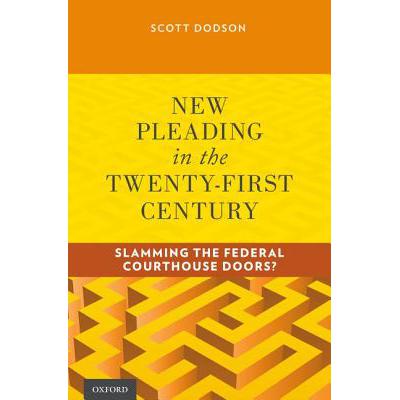 New Pleading in the Twenty-First Century: Sl...