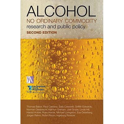 Alcohol: No Ordinary Commodity: Research and...