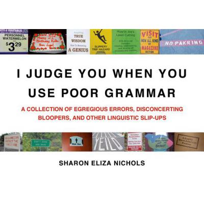 I Judge You When You Use Poor Grammar: A Col...