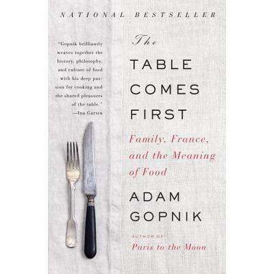 The Table Comes First: Family, France, and t...