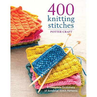 400 Knitting Stitches: A Complete Dictionary...
