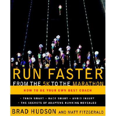 Run Faster from the 5K to the Marathon: How to Be Your Own Best Coach