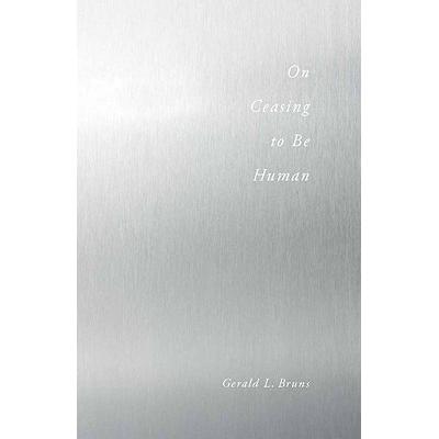 On Ceasing to Be Human
