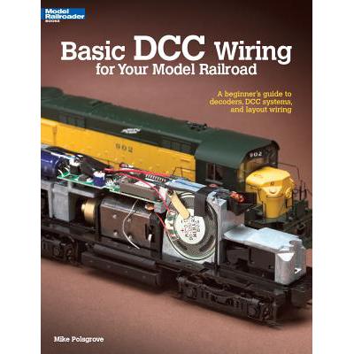 Basic DCC Wiring for Your Model Railroad: A ...
