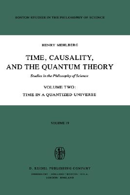 Time, Causality, and the Quantum Theory: