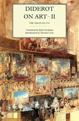 Diderot on Art, Volume II: The Salon of