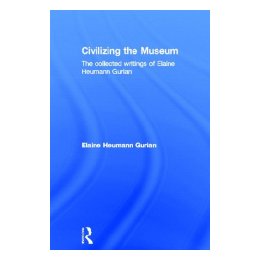 Civilizing the Museum: The Collected