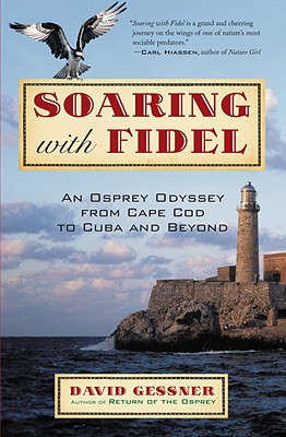 Soaring with Fidel: An Osprey Odyssey