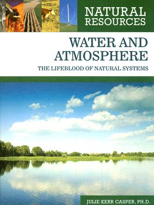 Water and Atmosphere: The Lifeblood of