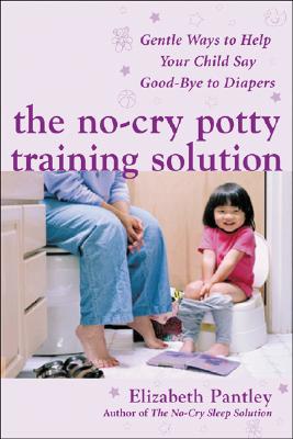 The No-Cry Potty Training Solution: