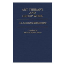 Art Therapy and Group Work: An Annotated