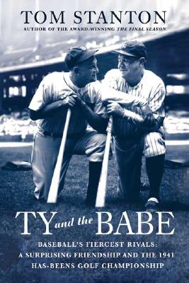 Ty and the Babe: Baseball's Fiercest
