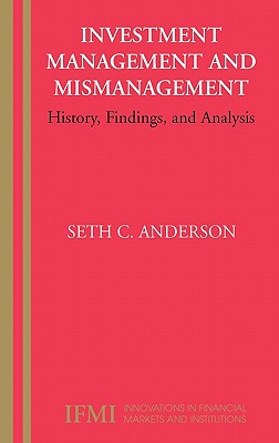 Investment Management and Mismanagement: