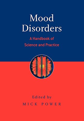 Mood Disorders - A Handbook Of Science