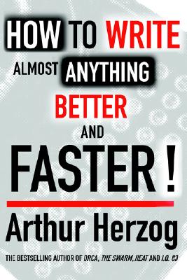 How to Write Almost Anything Better and