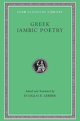 Greek Iambic Poetry: From the Seventh to