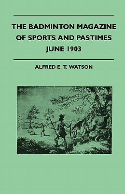 The Badminton Magazine of Sports and