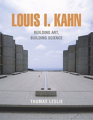 Louis I. Kahn: Building Art, Building