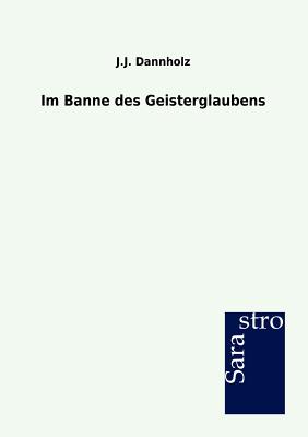 Im Banne Des Geisterglaubens