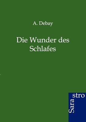 Die Wunder Des Schlafes