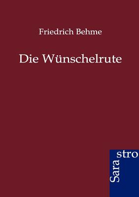 Die W Nschelrute