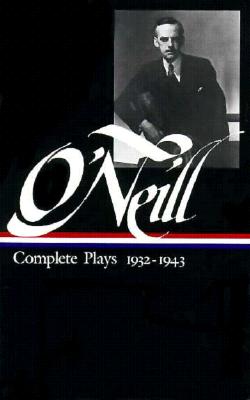 O'Neill Complete Plays: Volume 3: