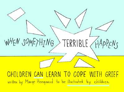 When Something Terrible Happens: