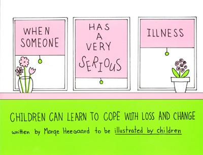 When Someone Has a Very Serious Illness:
