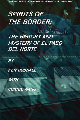 Spirits of the Border: The History and