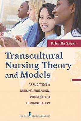 Transcultural Nursing Theory and Models: