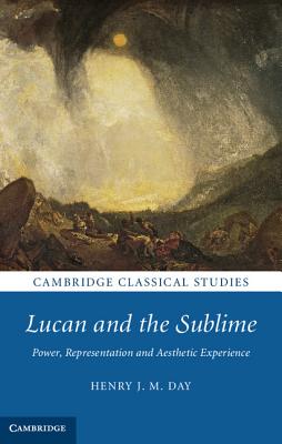 Lucan and the Sublime: Power,