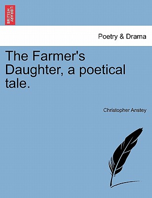 The Farmer's Daughter, a Poetic