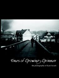Times of Growing Grimmer