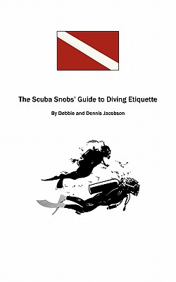 The Scuba Snobs' Guide to Diving