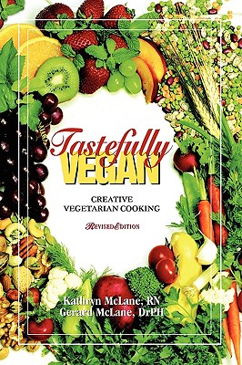Tastefully Vegan: Creative Vegetarian