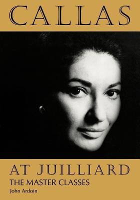 Callas at Juilliard: The Master Classes