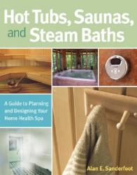 Hot Tubs, Saunas & Steam Baths: A Guide