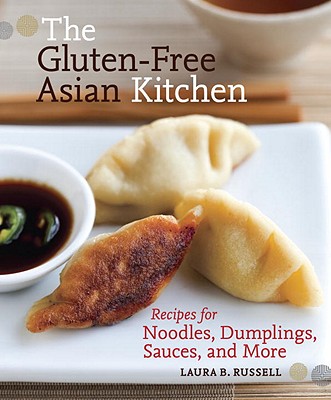 The Gluten-Free Asian Kitchen: Recipes