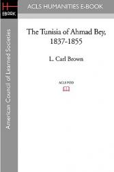The Tunisia of Ahmad Bey,