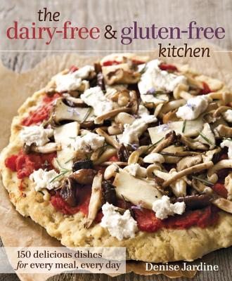 The Dairy-Free & Gluten-Free Kitchen: