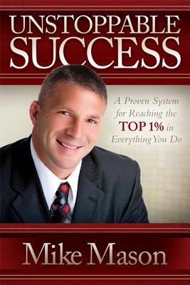 Unstoppable Success: A Proven System for