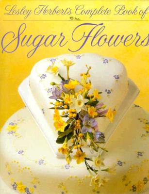 Lesley Herbert's Complete Book of Sugar