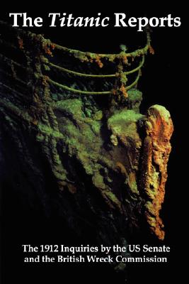 The Titanic Reports: The Officia