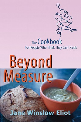 Beyond Measure - The Cookbook for People