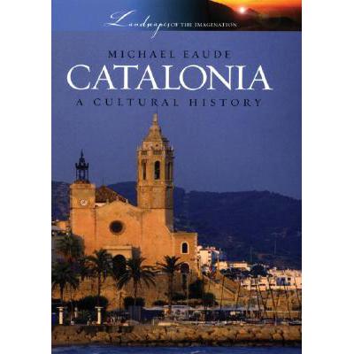 Catalonia: A Cultural History