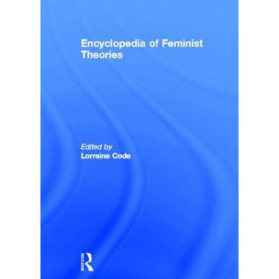Encyclopedia of Feminist Theories