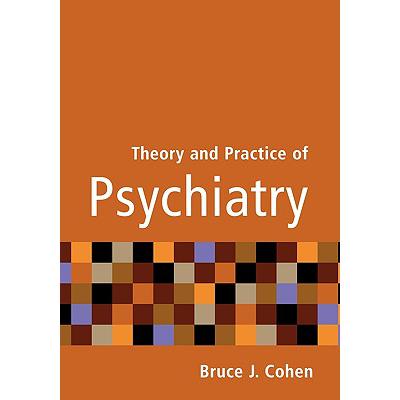Theory and Practice of Psychiatry