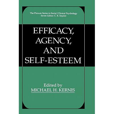 Efficacy, Agency, and Self-Esteem